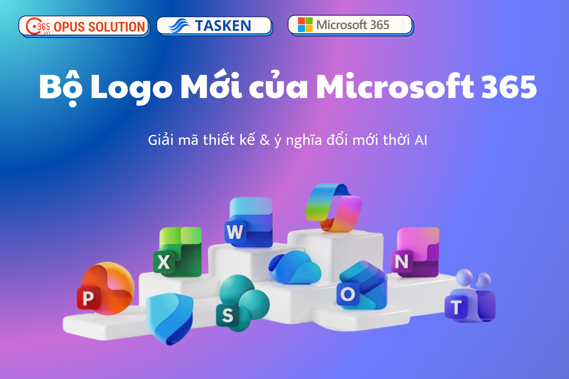Bộ logo mới của Microsoft Office 365: Có gì khác & vì sao đổi?